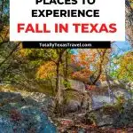 11 Amazing Places to Experience Fall in Texas - Totally Texas Travel