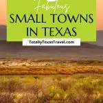 30 Charming Texas Small Towns - Totally Texas Travel