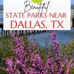 14 Great State Parks Near Dallas - Totally Texas Travel