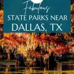 14 Great State Parks Near Dallas - Totally Texas Travel