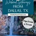 19 Fabulous Weekend Getaways from Dallas - Totally Texas Travel