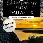 19 Fabulous Weekend Getaways from Dallas - Totally Texas Travel